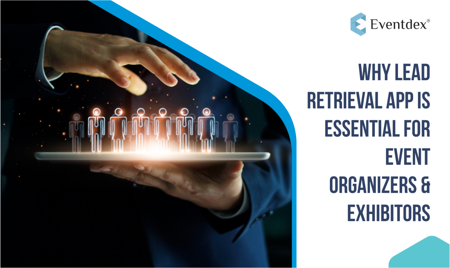 Why Lead Retrieval app is essential for Event Organizers and Exhibitors