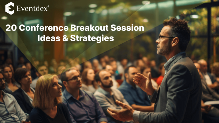 20 Conference Breakout Session Ideas & Strategies