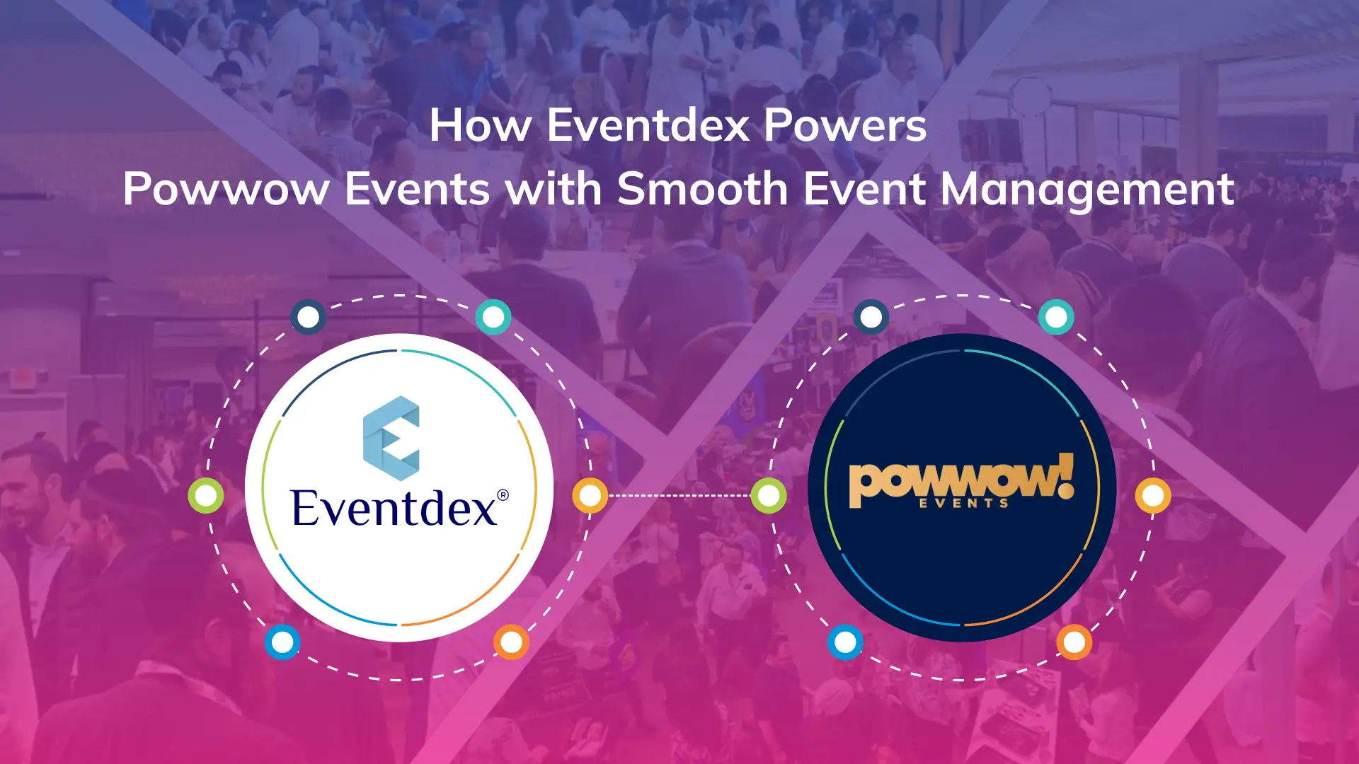 How Eventdex Powers Powwow Events with Smooth Event Management